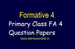 FA4 Question Papers for 1st to 5th Class 2023- Formative 4