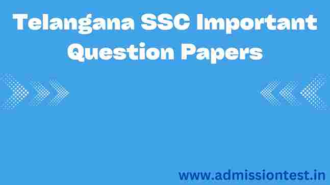 Telangana SSC Important Question Papers 2023 : All Subjects PDF Download Here