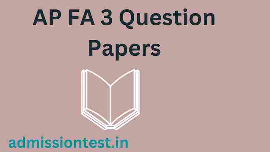 AP FA 3 Class 6th Question Papers 2023 : Download All Subjects PDF Here
