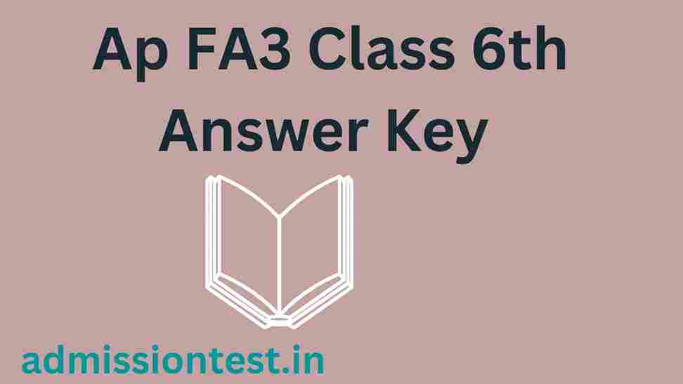 Ap FA3 Class 6th Answer Key 2023 : All PDF'S Available Here
